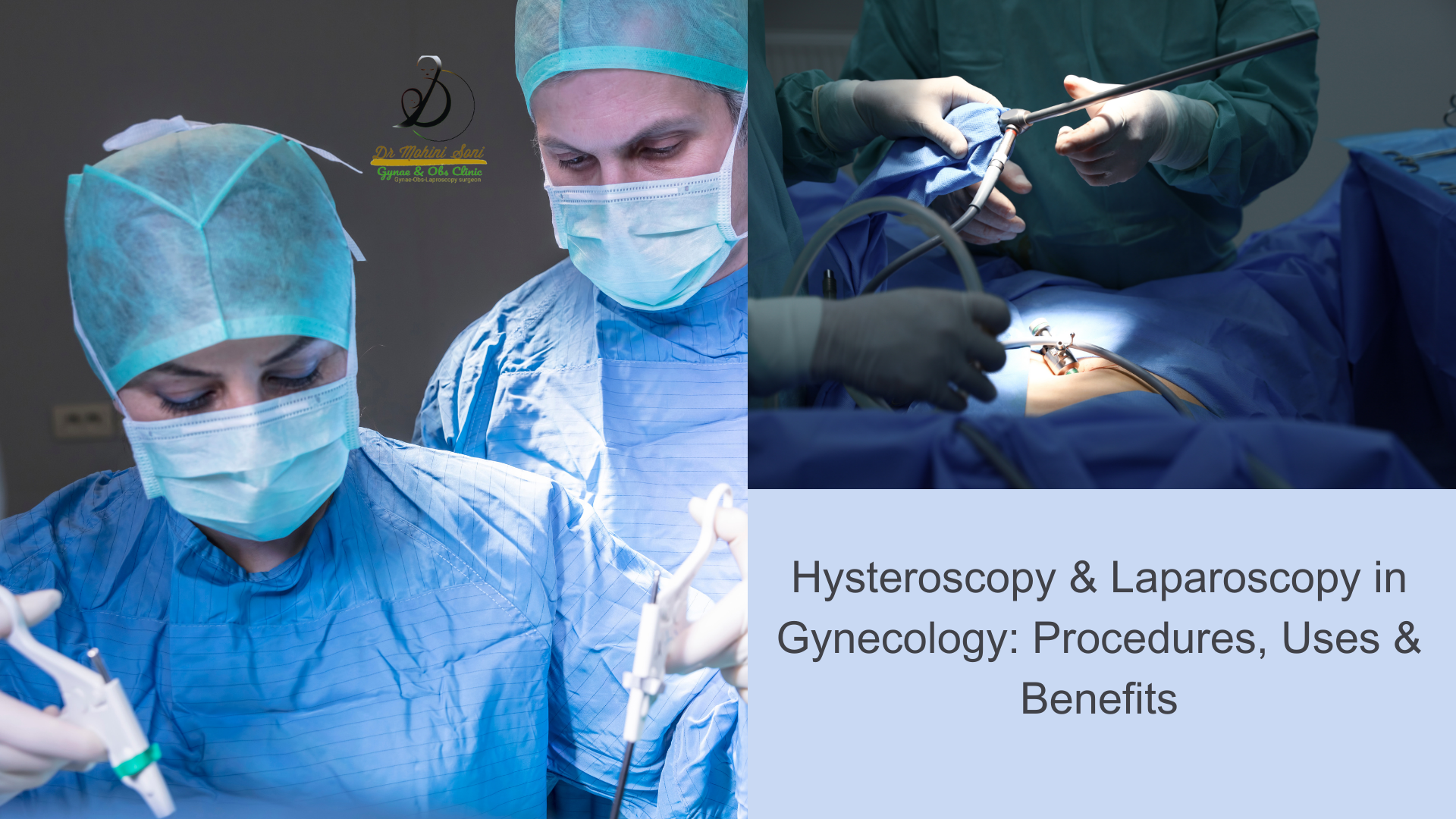 Hysteroscopy & Laparoscopy in Gynecology: Procedures, Uses & Benefits ...
